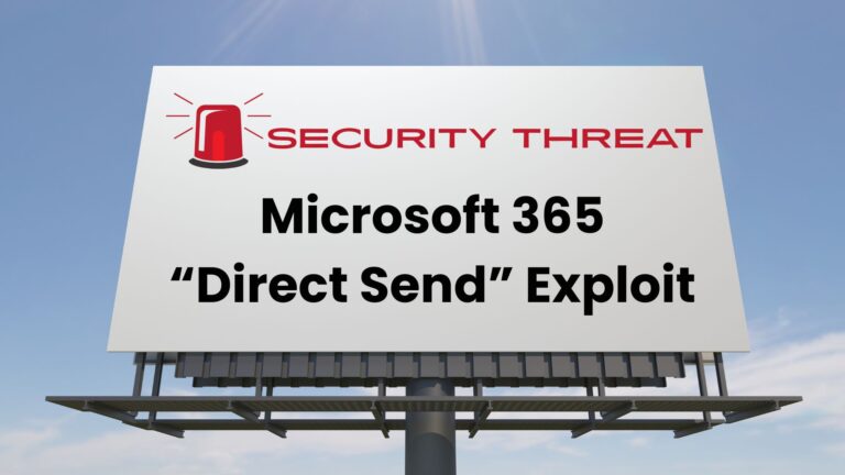 New Microsoft 365 Phishing Tactic Bypasses Email Security Using “Direct Send” | CIO Landing, Inc.